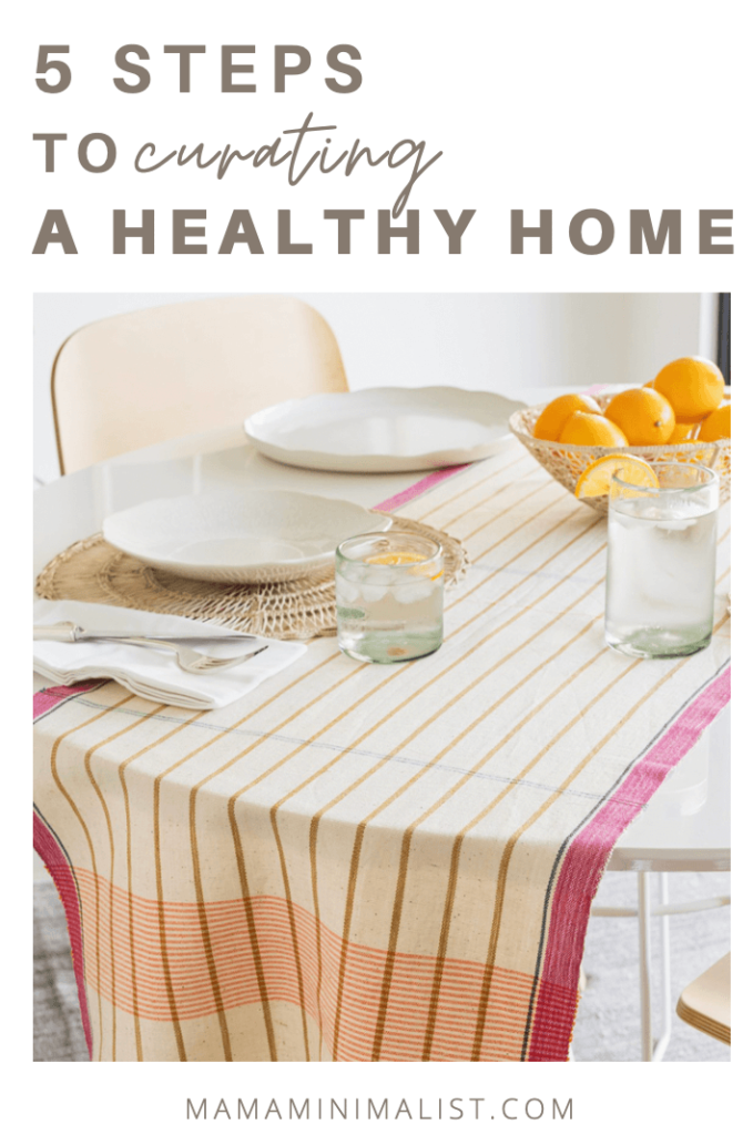 5 Steps To Curating A Healthy Home - Sustainable Minimalists